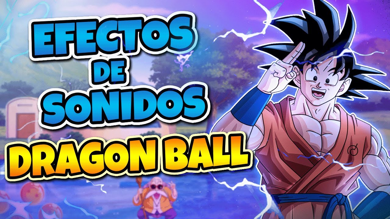 Descargar Efectos De Sonidos De Dragon Ball Z No Copyright 2022 Youtube