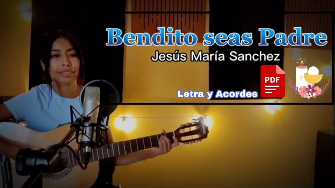 Bendito Seas Padre Presentación De Ofrendas Letra Y Acordes Pdf