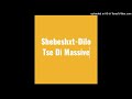 Dilo Tse Massive Feat Naqua Sa Phobla On The Beat Buddy Sax Shebeshxt ...