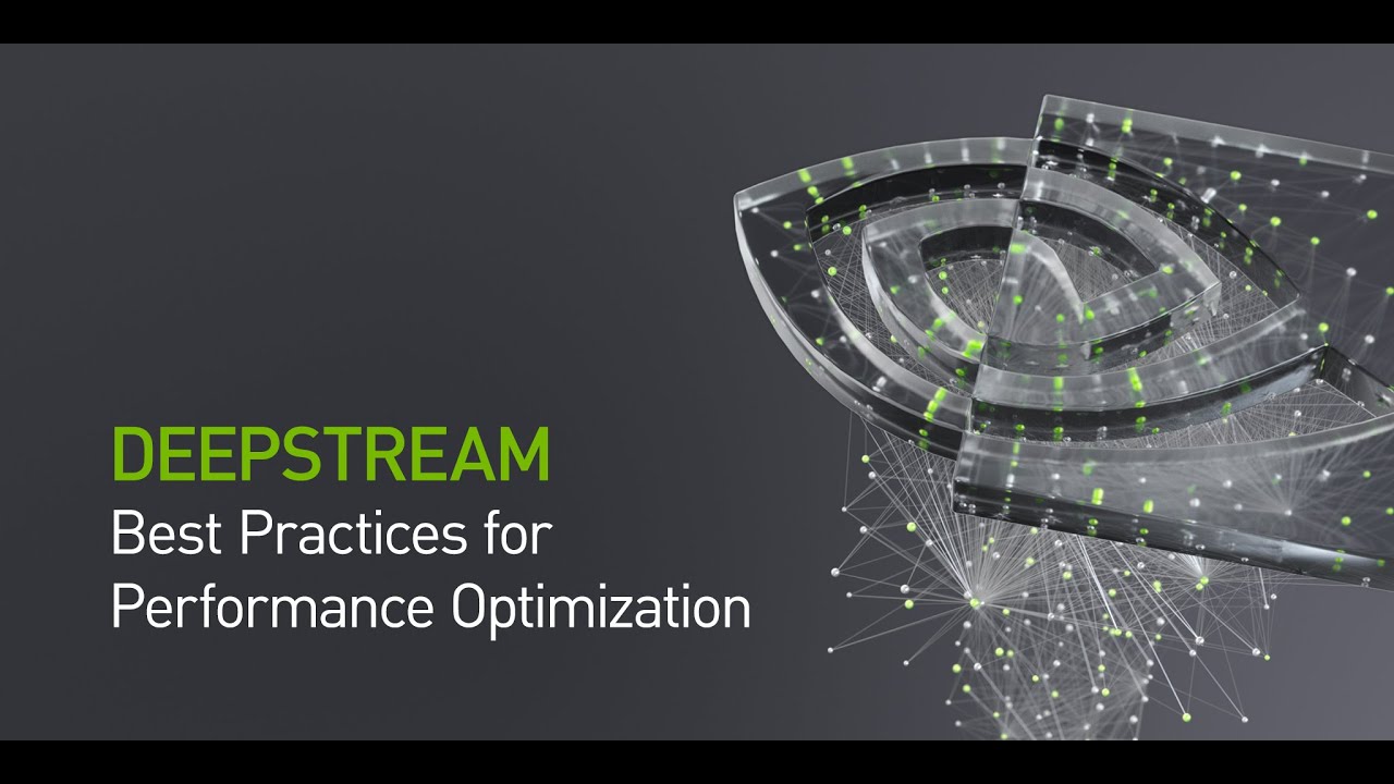 Deepstream Sdk Best Practices For Performance Optimization Youtube
