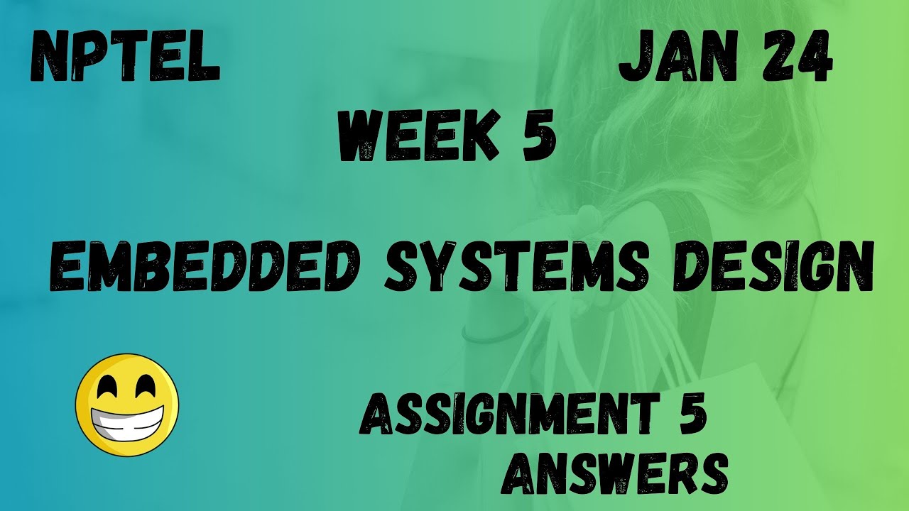 Embedded Systems Design Assignment 5 Nptel 2024 Youtube