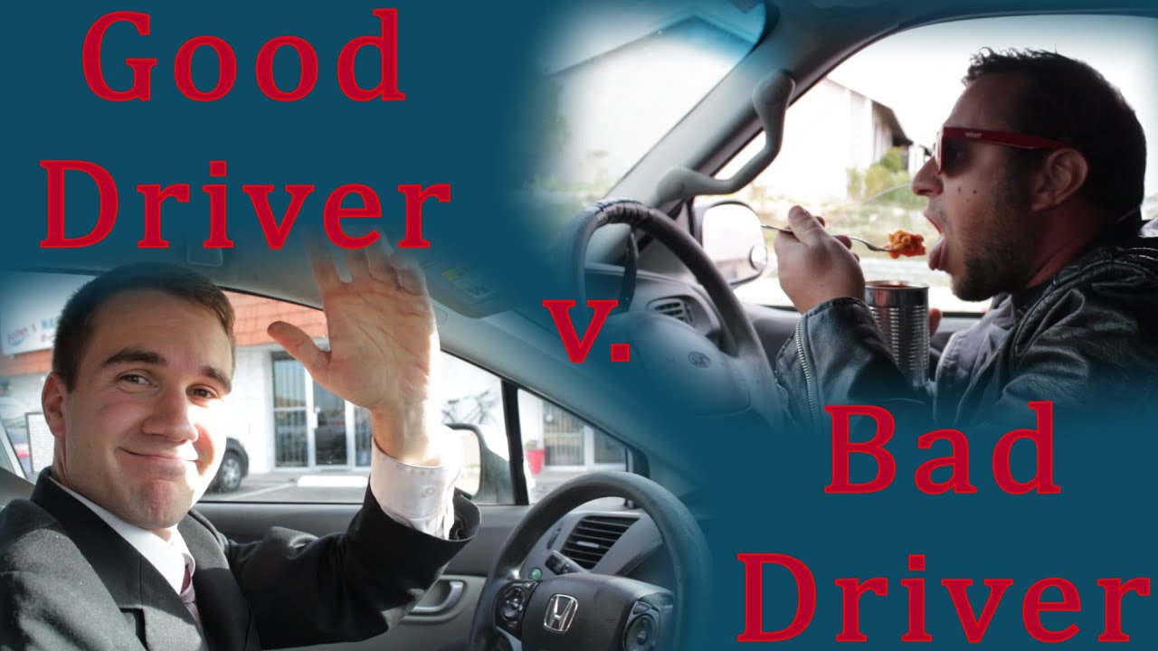 Good Drivers Vs Bad Drivers Youtube