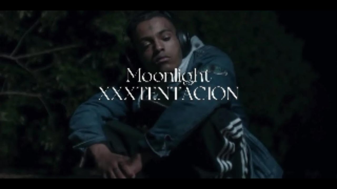 Xxxtentacion Moonlight Youtube