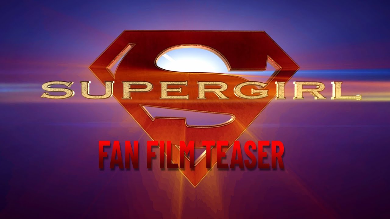 Supergirl Fan Film Teaser Youtube
