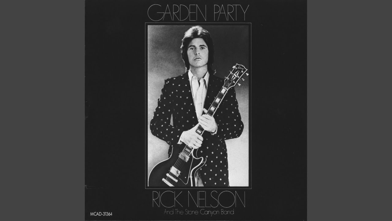 Ricky Nelson Garden Party Lyrics And Videos