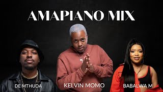 Amapiano Mix May 2025 Top Hits Kelvin Momo De Mthuda Thatohatsi Babalwa ...