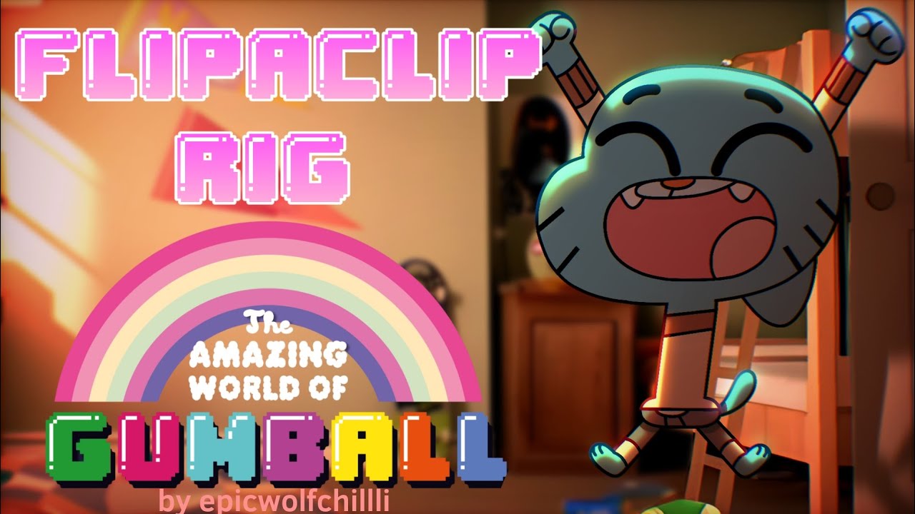 The Gumball Flipaclip Rig Release Youtube