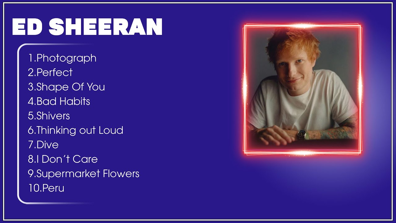 Ed Sheeran Greatest Hits Best Songs Music Hits Collectionрџћµ