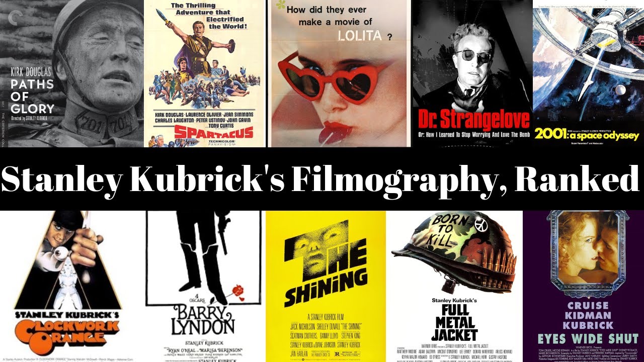 Stanley Kubrick S Filmography Ranked Youtube
