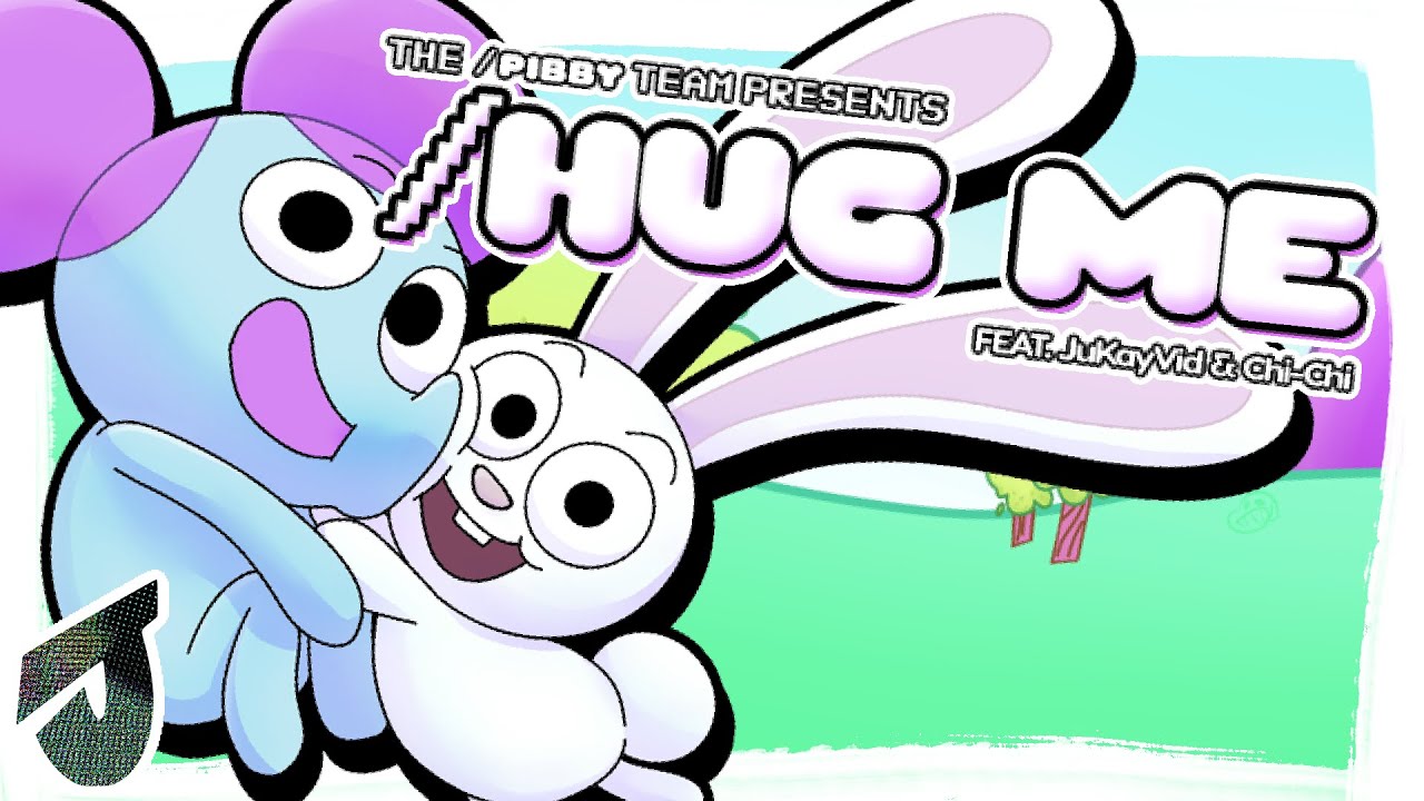 Hug Me Feat Jukayvid Chichiai Come And Learn With Pibby Fan