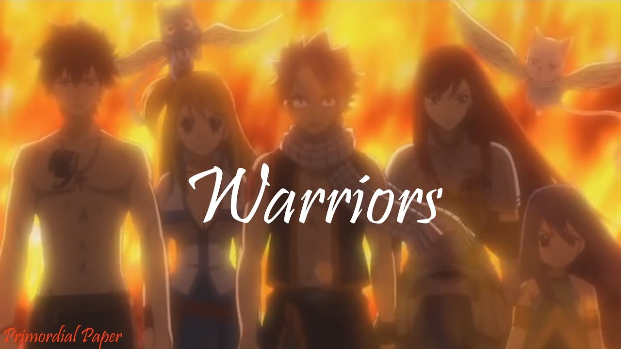 Fairy Tail Amv Warriors Youtube Music