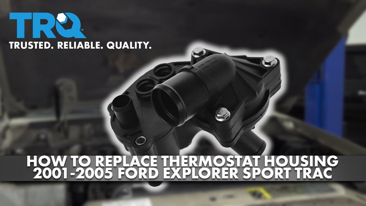 How To Replace Thermostat Housing 2001 2005 Ford Explorer Sport Trac