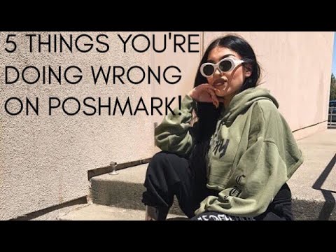 5 Things You Re Doing Wrong On Poshmark Lovetheglam Youtube