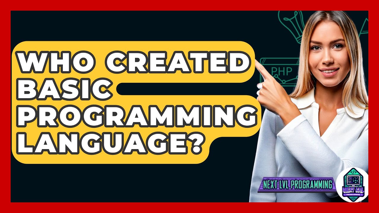 Who Created Basic Programming Language Next Lvl Programming Youtube