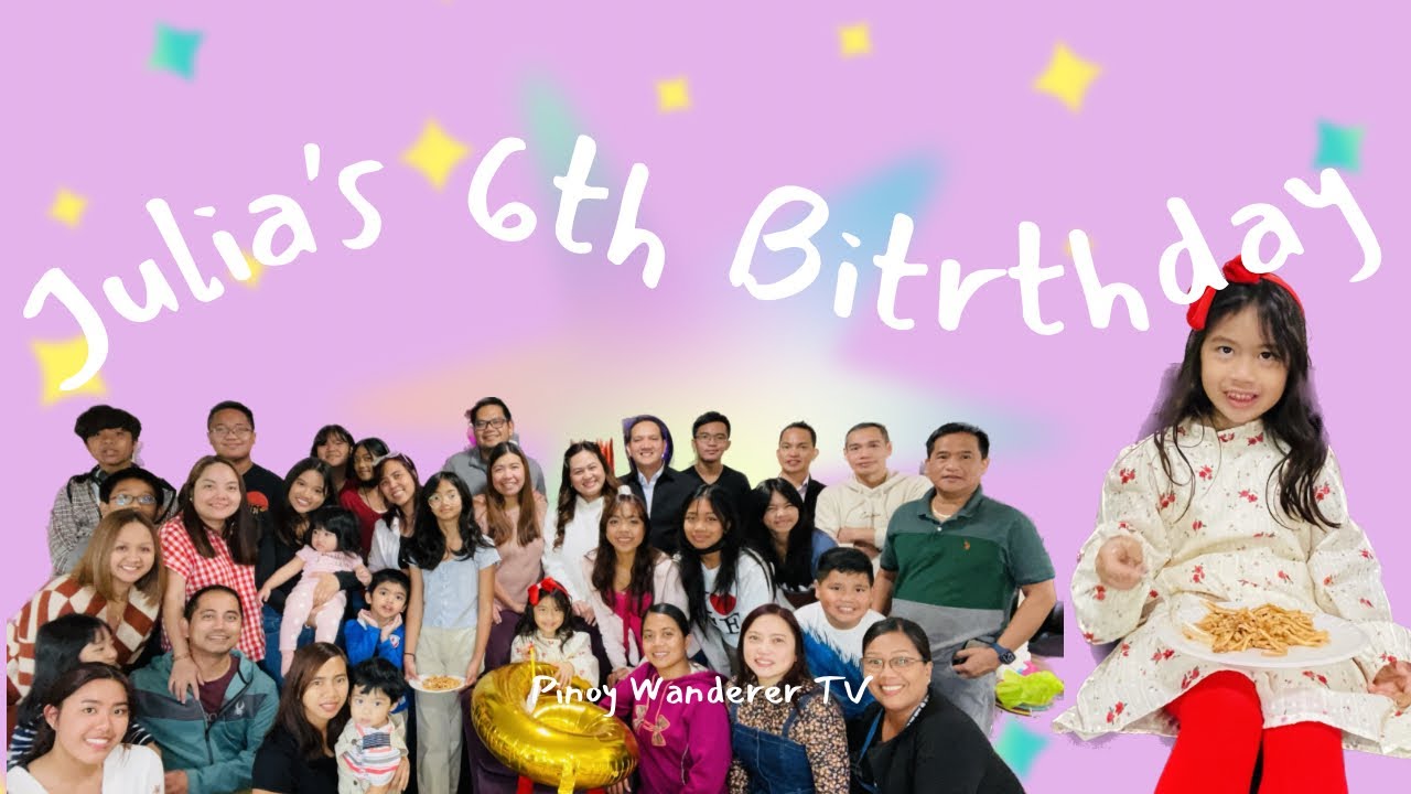Julia S 6th Birthday Celebration Late Post Youtube
