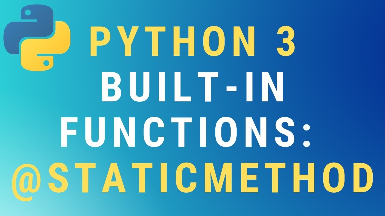 Python 3 Staticmethod Decorator Tutorial Youtube