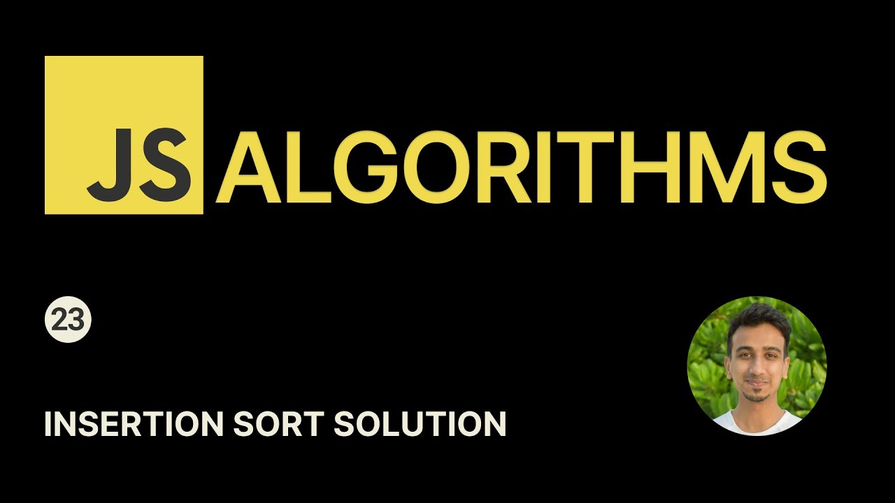 Javascript Algorithms 23 Insertion Sort Solution Youtube