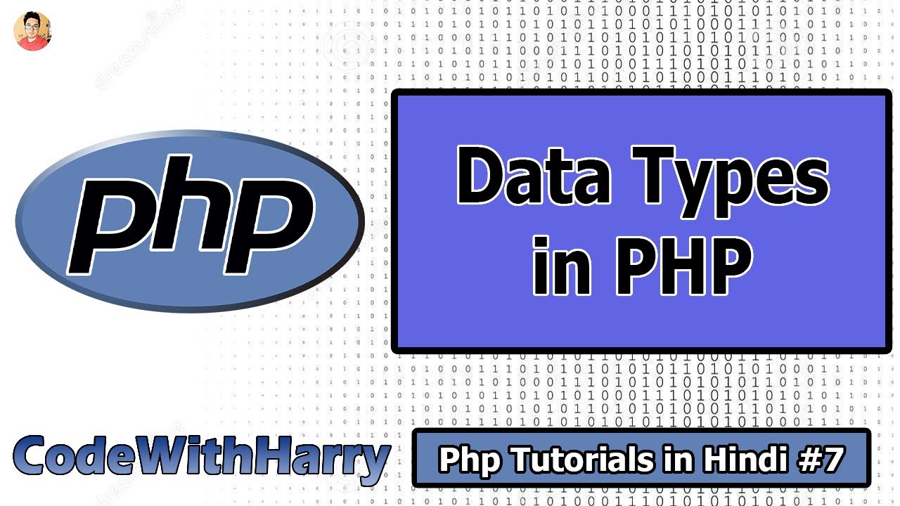 Data Types In Php Php Tutorial 7 Youtube