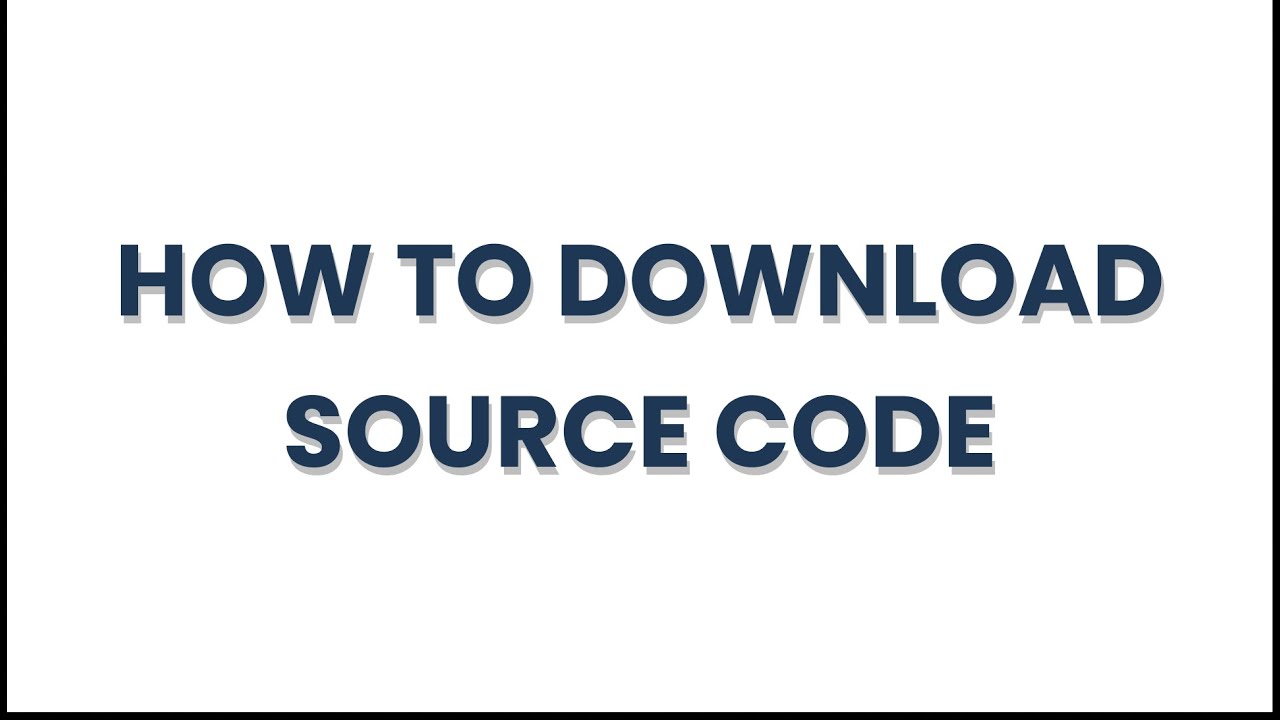 How To Download Source Code Youtube