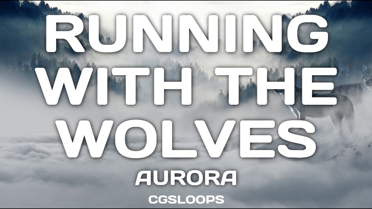Aurora Running With The Wolves 1 Hour Lyrics Youtube