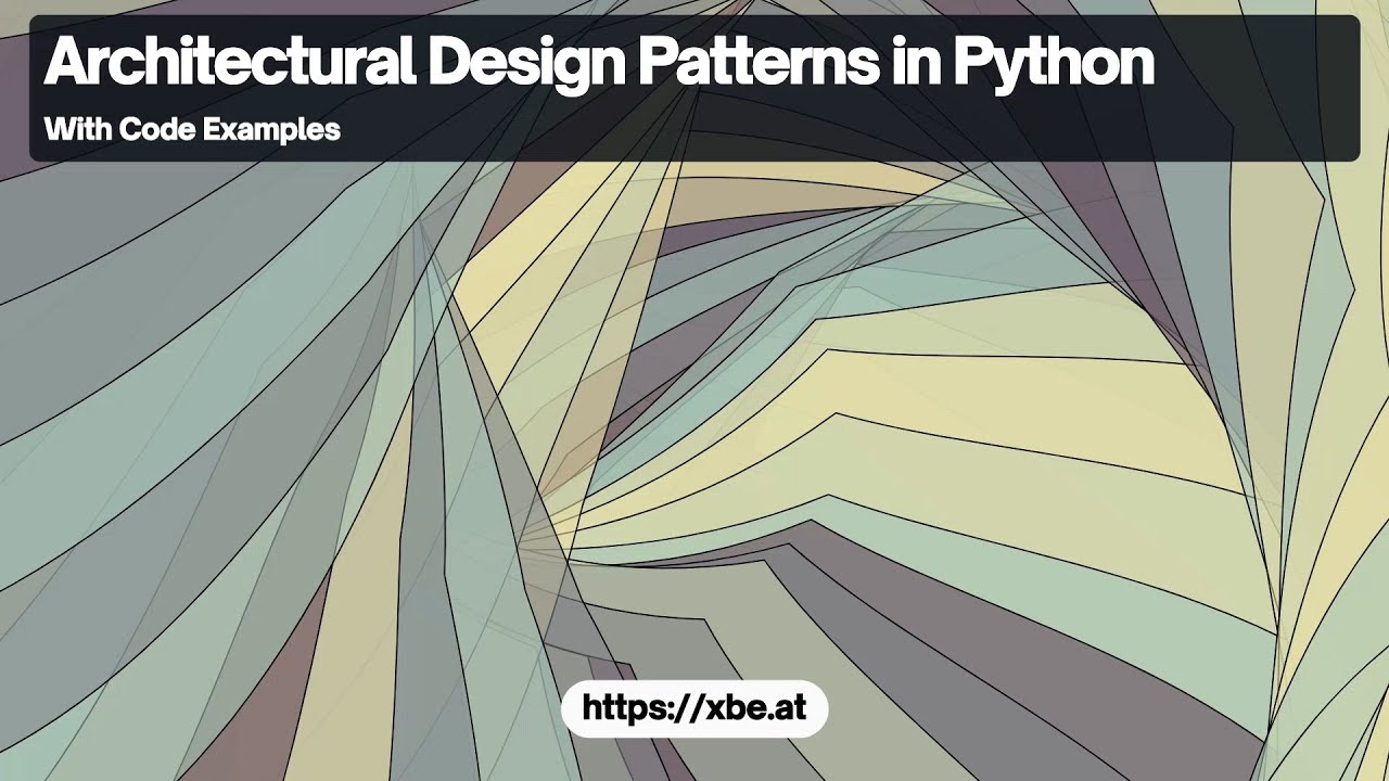 Architectural Design Patterns In Python Youtube