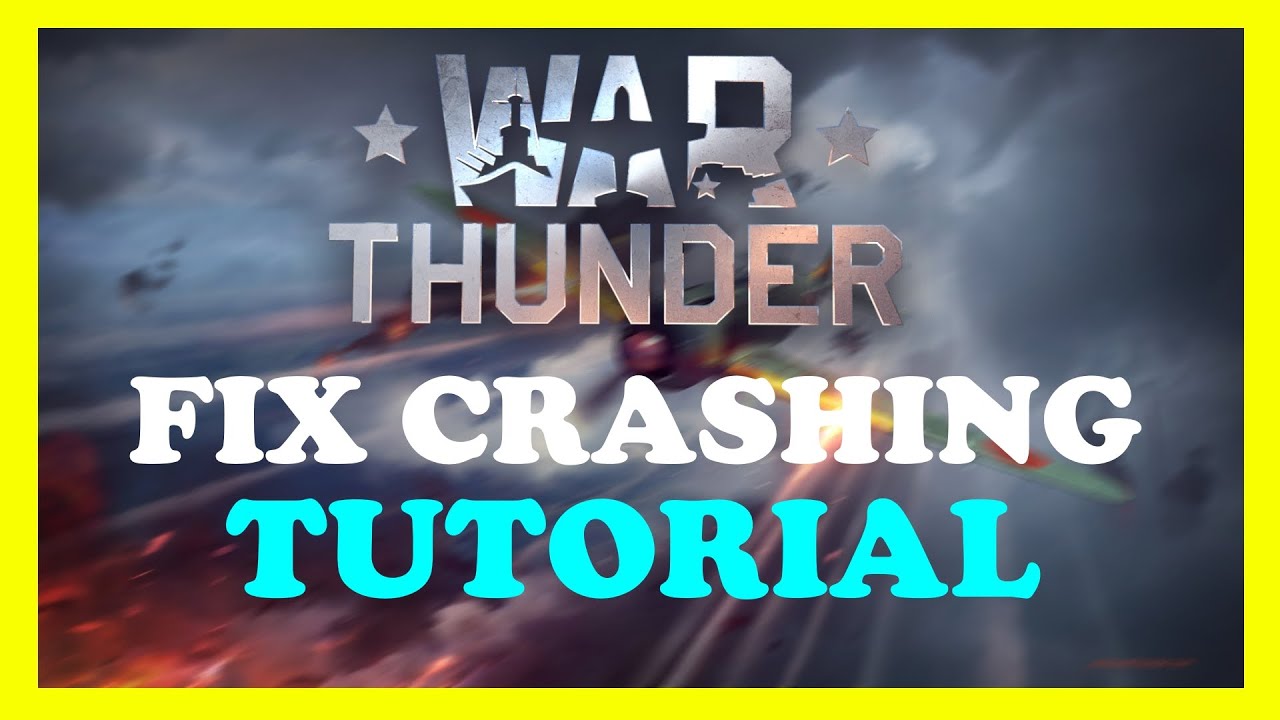 War Thunder How To Fix Crashing Lagging Freezing Complete