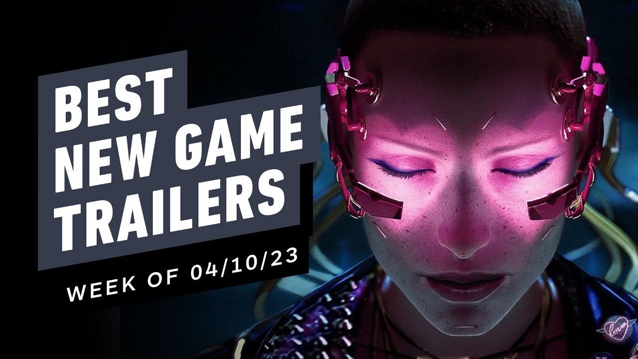 Best New Game Trailers Week Of 04 10 23 Youtube
