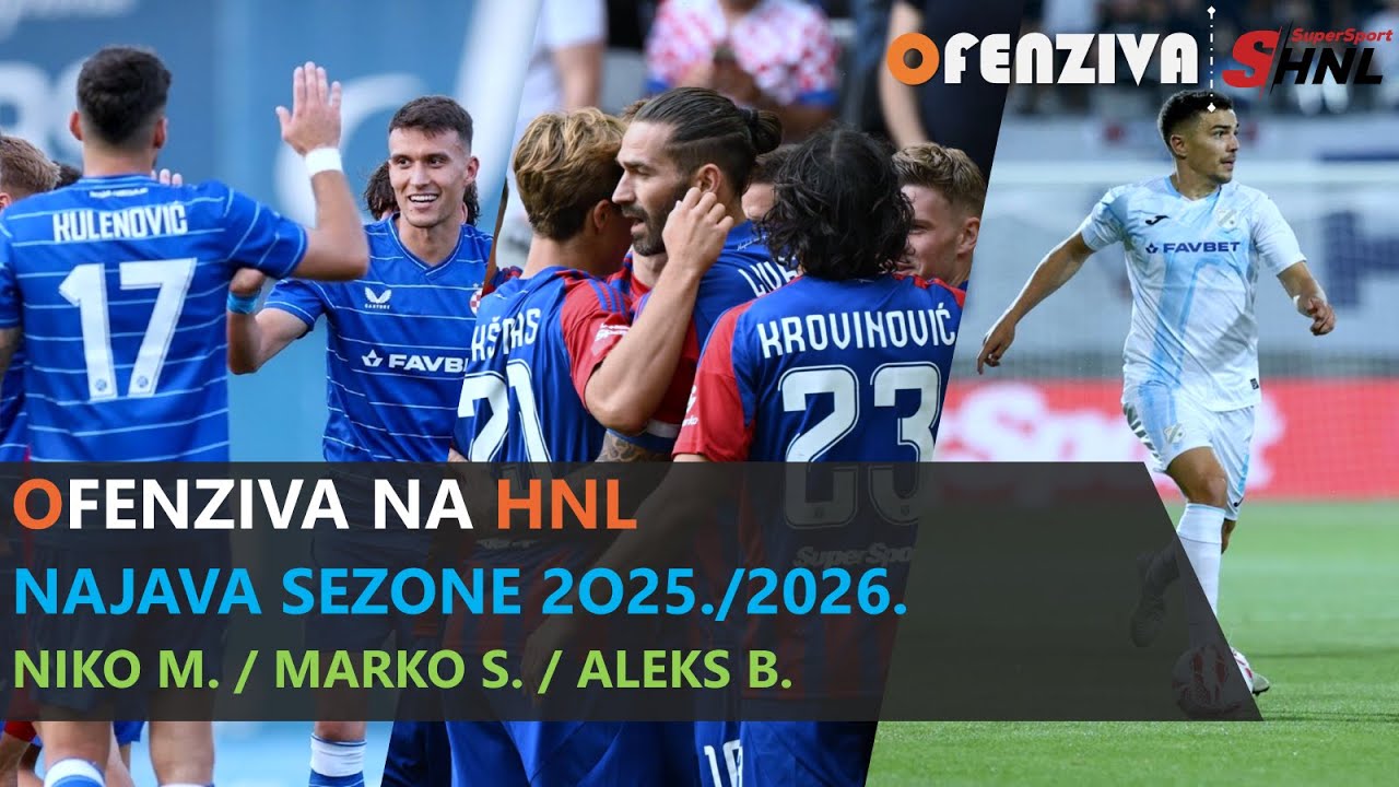 Ofenziva Na Hnl Najava Sezone 2025 2026 Youtube
