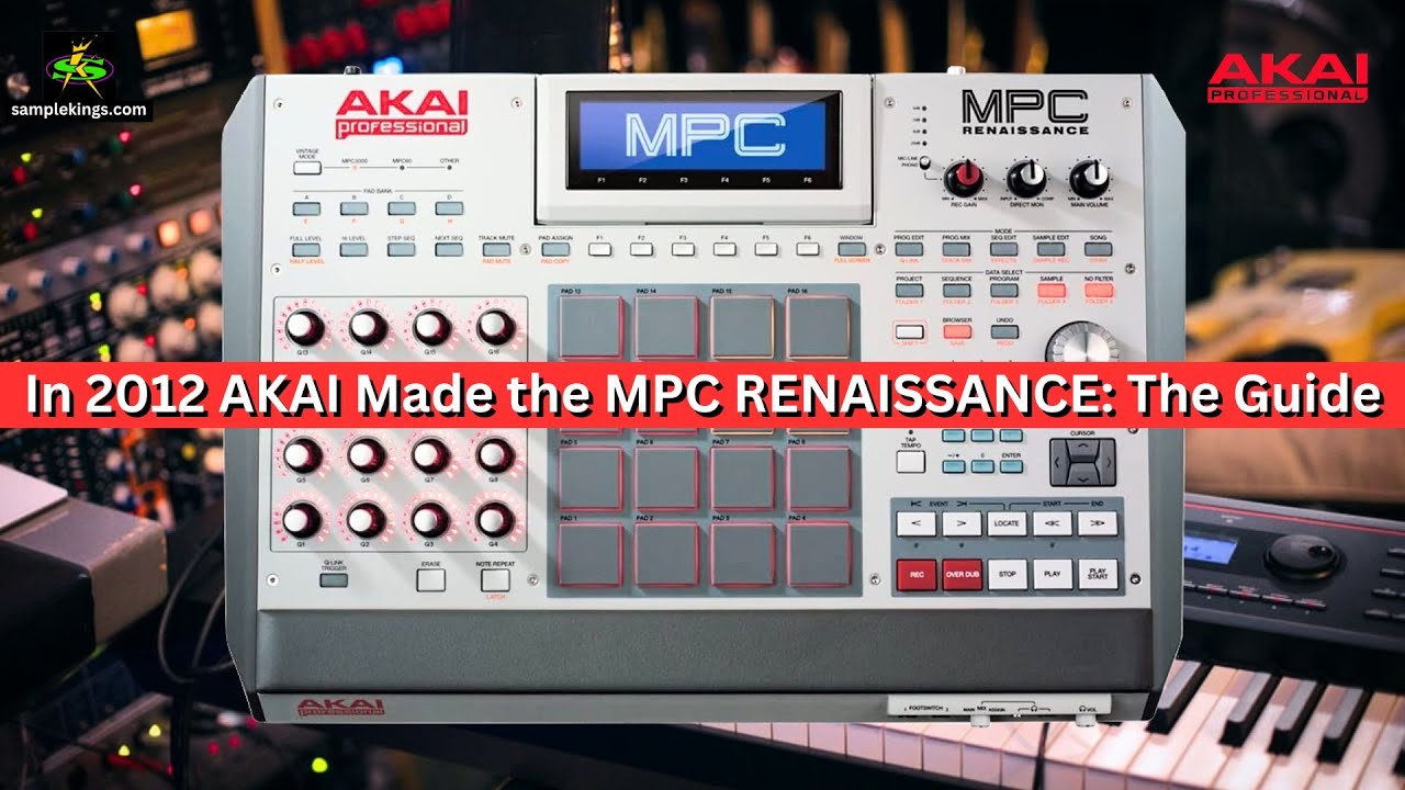 Akai Created In 2012 The Akai Mpc Renaissance Workflow Guide Youtube