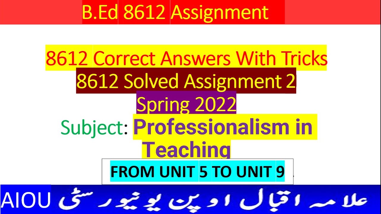 8612 Spring 2022 Solved Assignment 2 Professionalism In Teaching
