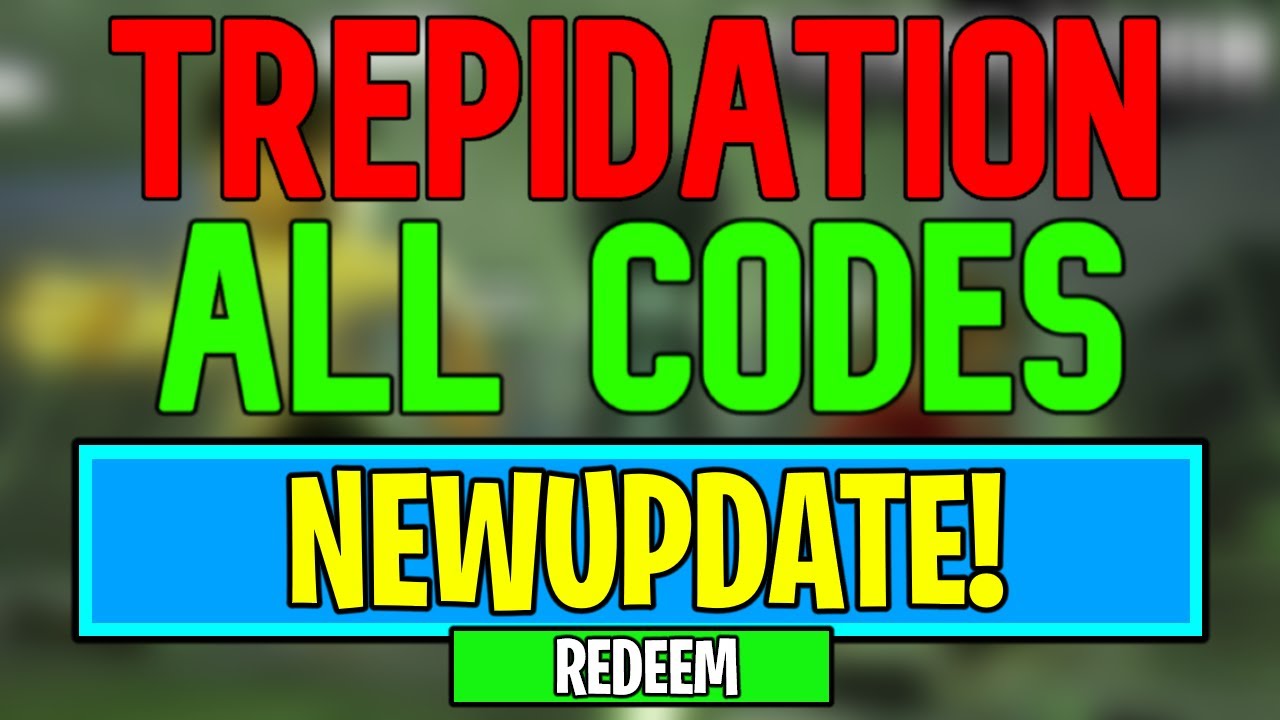 New Trepidation Codes Roblox Trepidation Codes May 2024 Youtube