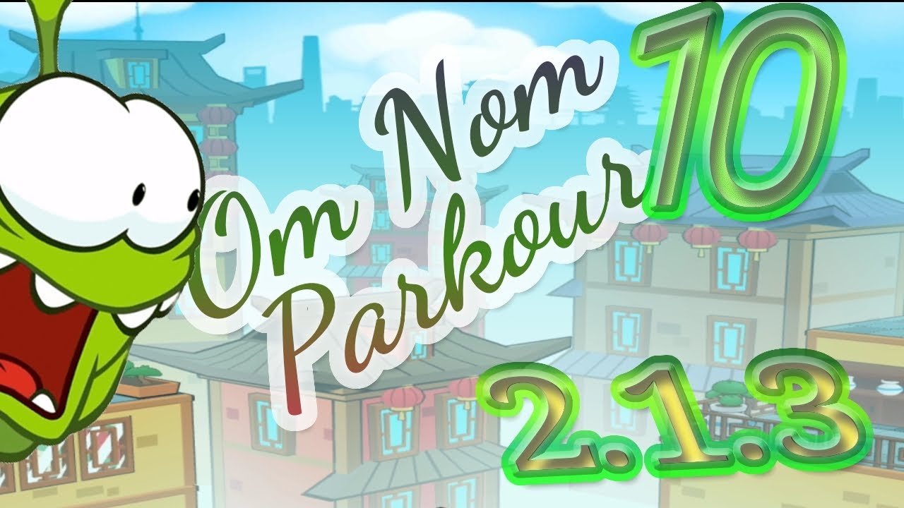 The Impossible Stage Om Nom Parkour 2 1 3 Ep 10 Finale For Now
