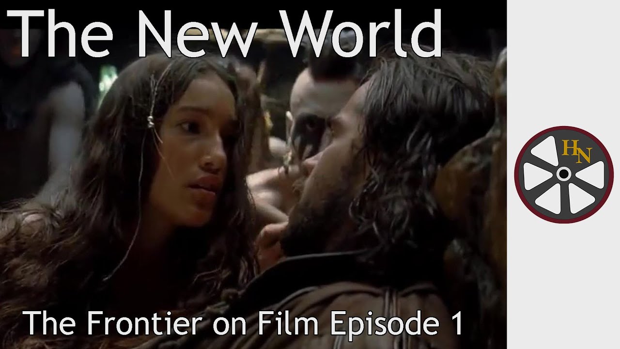 Historians Review The New World The Frontier On Film Episode 1