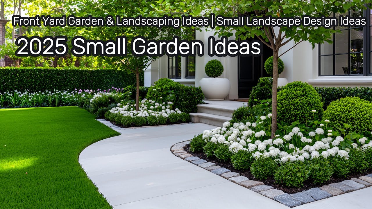 2025 Small Garden Ideas Front Yard Garden Landscaping Ideas Small