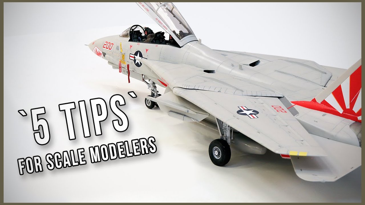 5 Tips For Scale Modelers Youtube