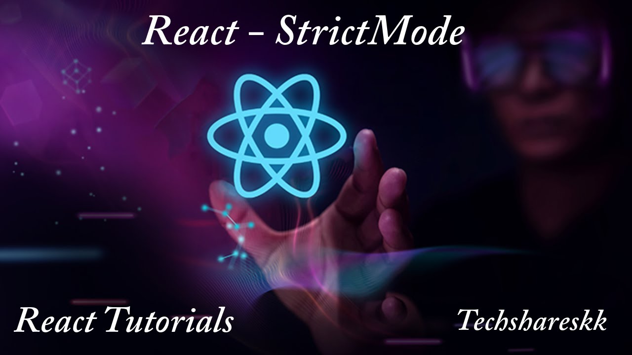 Strict Mode In React Mastering Of React Part 25 Youtube