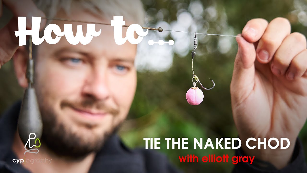 How To Tie The Naked Chod With Elliott Gray рџћј Youtube