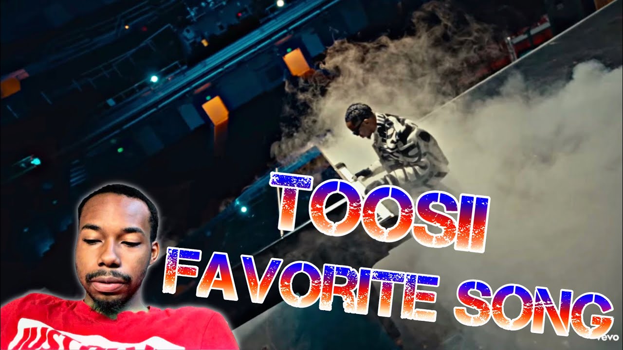 Toosii Favorite Song Official Music Video Youtube