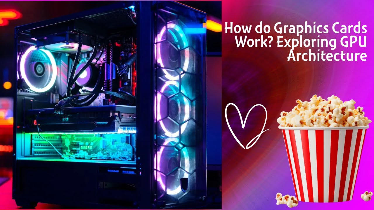 How Do Graphics Cards Work Exploring Gpu Architecture The Power Of