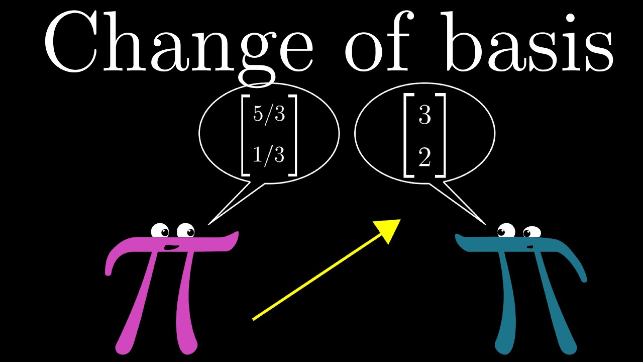Change Of Basis Chapter 13 Essence Of Linear Algebra Youtube