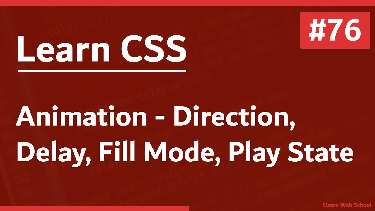 Learn Css In Arabic 2021 76 Animation Direction Fill Mode Play