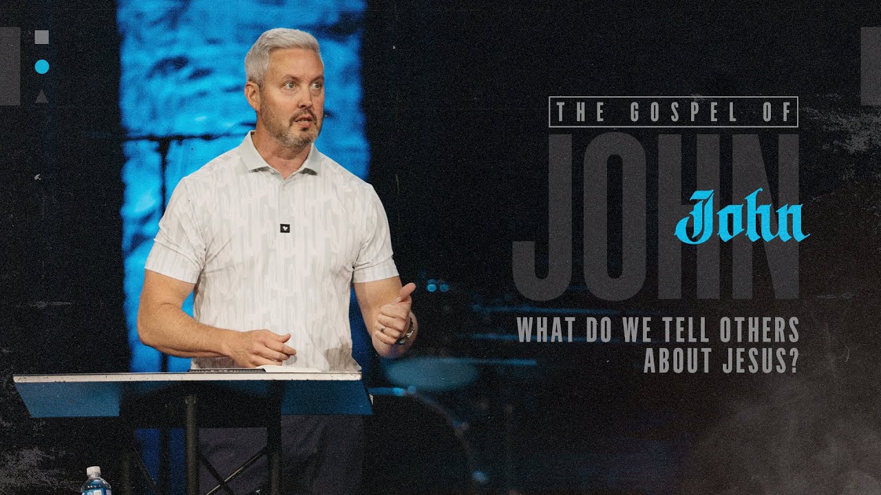 What Do We Tell Others About Jesus John Youtube