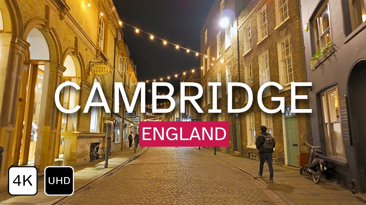 Cambridge 4k Night Walking Tour Exploring Nightlife In The Historic