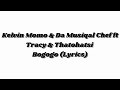 Kelvin Momo Da Musical Chef Emhlabeni Ft Thatohatsi Tracy Amapiano ...