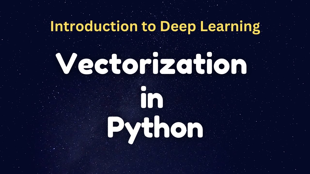 Vectorization In Python شرح Youtube