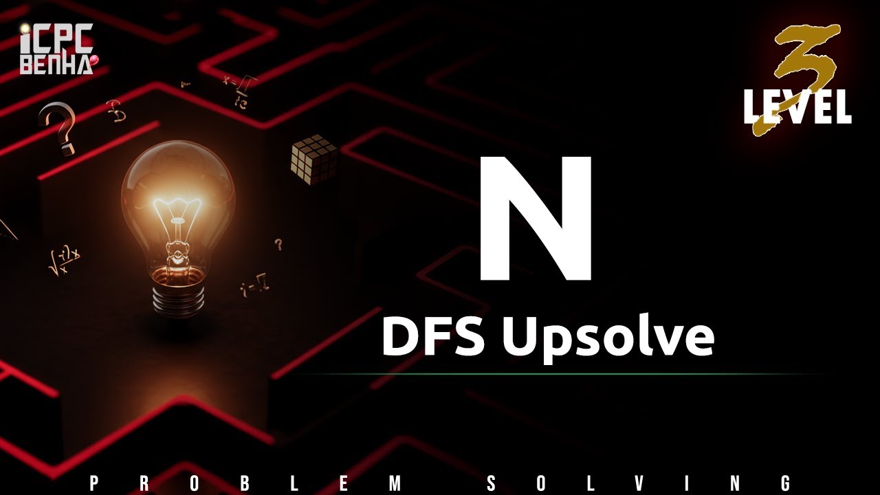 Problem N Dfs Sheet Upsolve Youtube