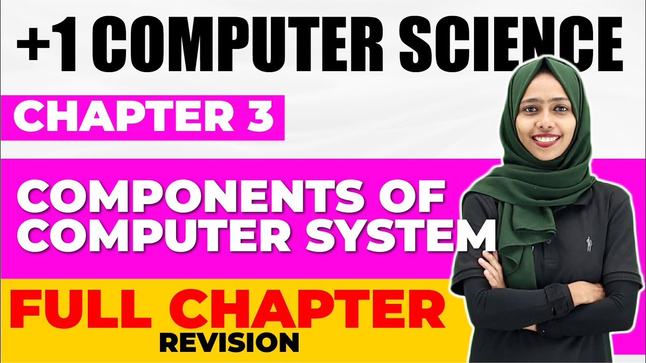 Plus One Computer Science Chapter 3 Components Of Computer System