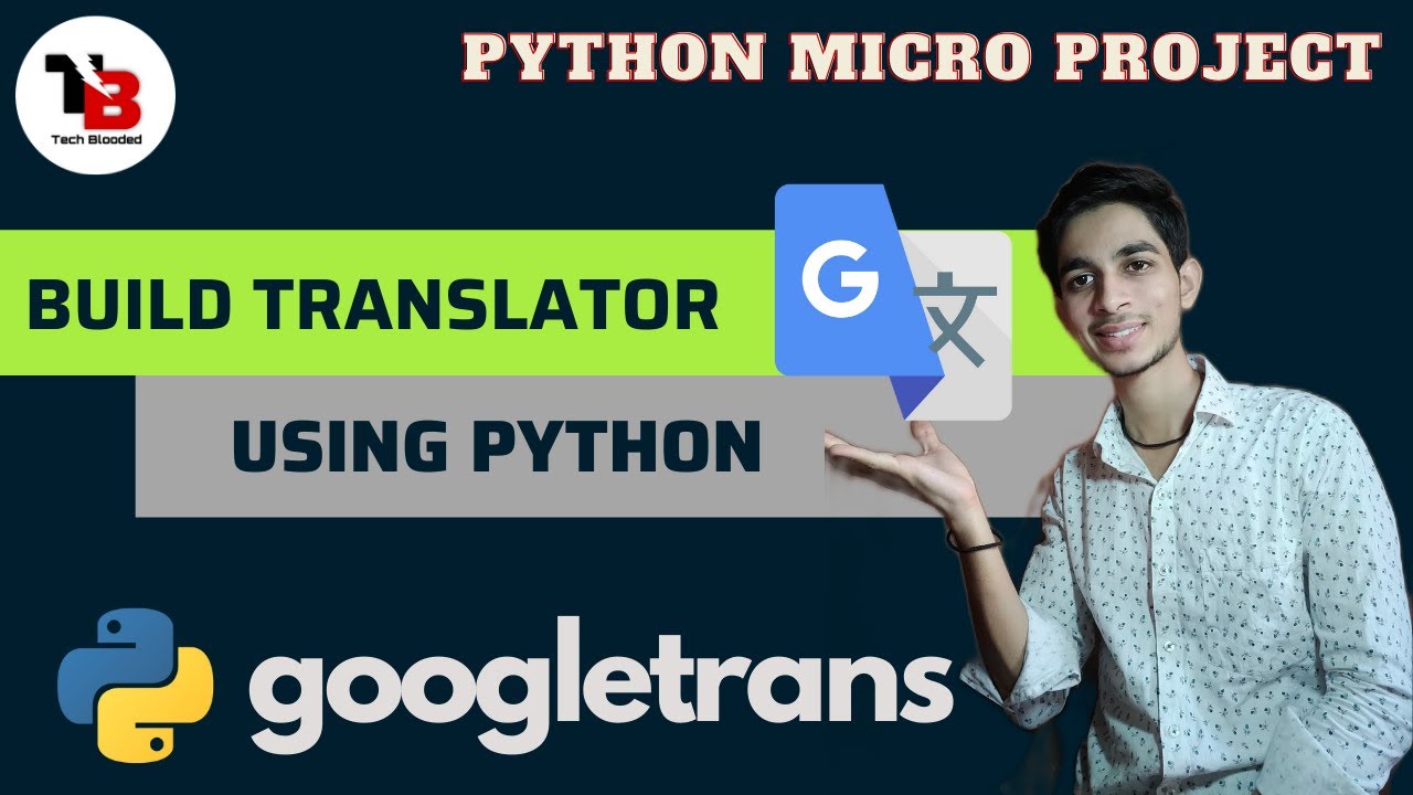 Google Translator Using Python Googletrans Translator Python