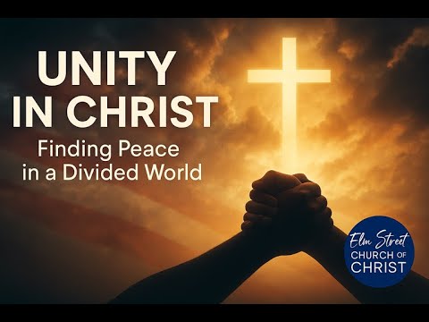 Unity In Christ Finding Peace In A Divided World Youtube
