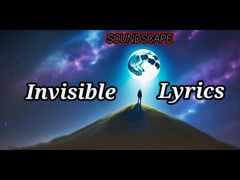 Invisible Lyrics Invisible Song Youtube